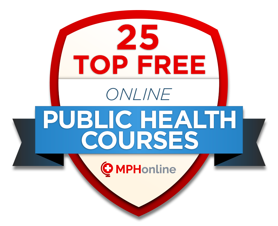 The Top 26 Free Online Public Health Courses - MPH Online